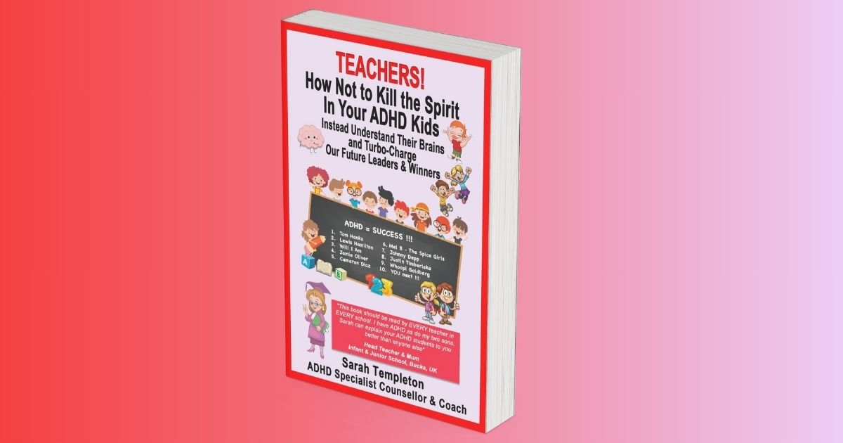 Teachers! How Not to Kill the Spirit in Your ADHD Kids